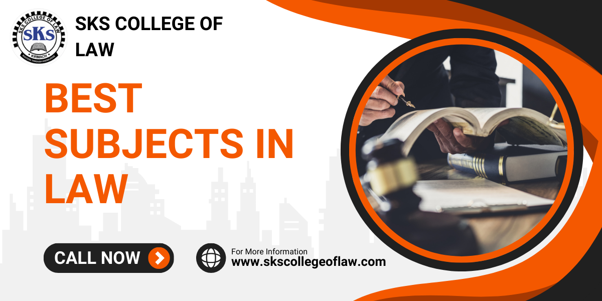 Best Subjects In Law Top Law Courses For Career Success Growth Sks