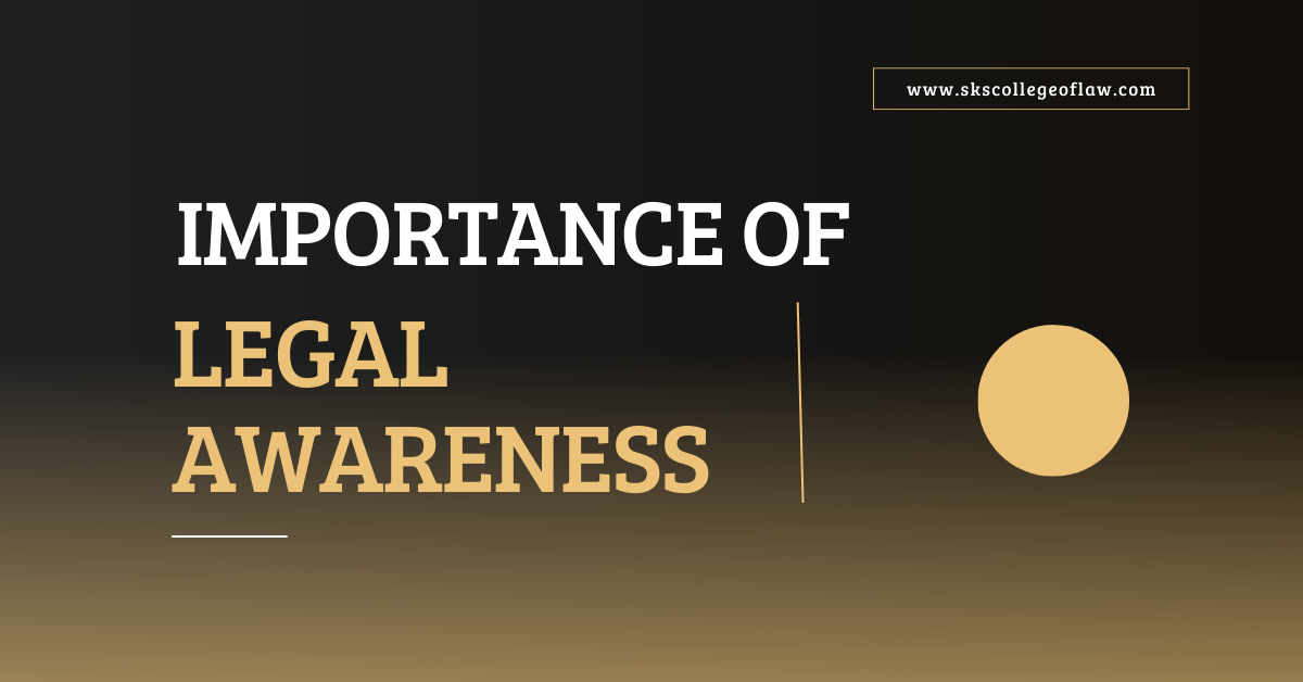 Importance of Legal Awareness: Rights, Remedies & Role of Law Colleges ...